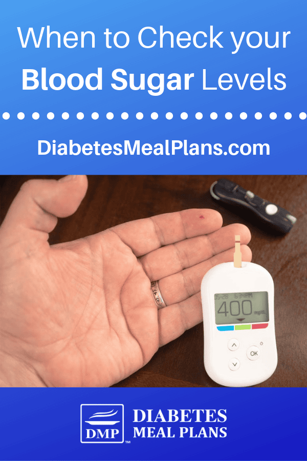 When Should I Check My Blood Sugar Levels When Should I Check My Blood Sugar Levels