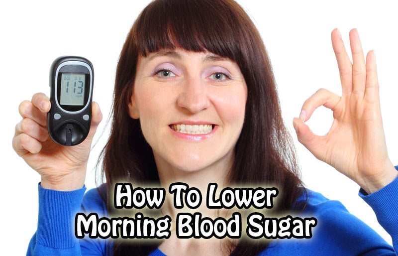 How To Lower Morning Blood Sugar